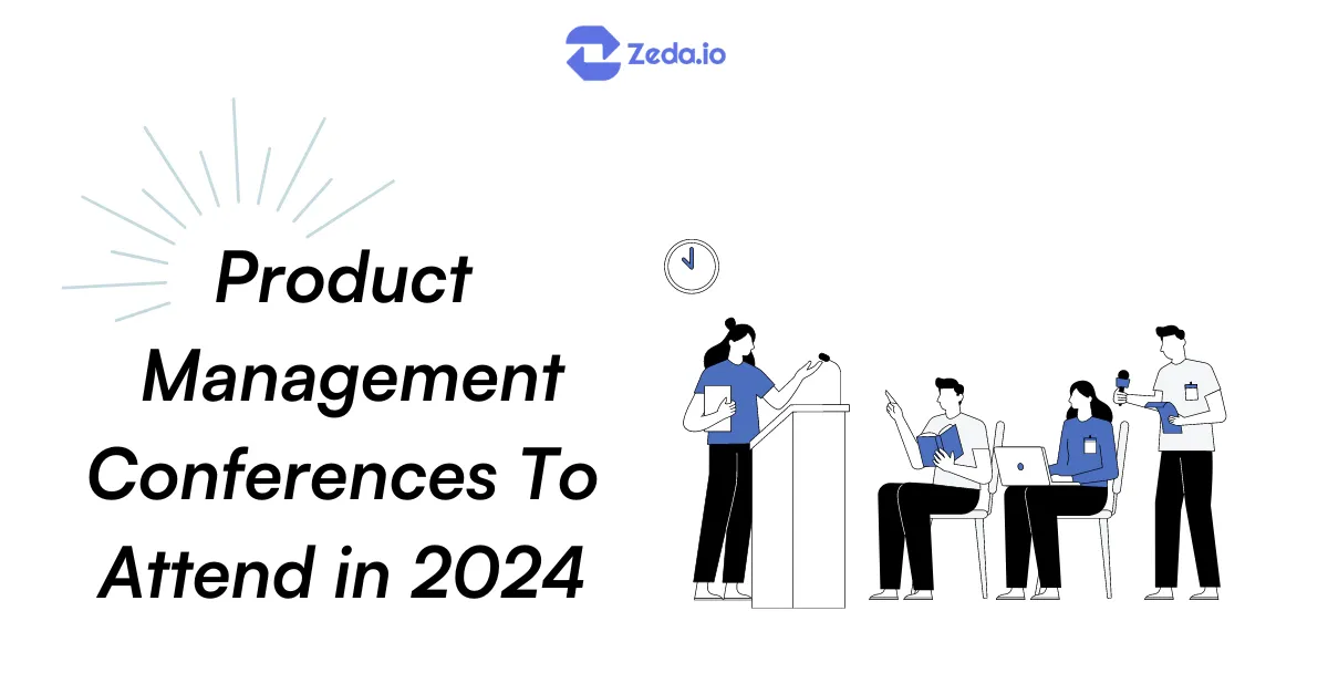 Top Product Management Conferences to Attend in 2024 | Zeda.io